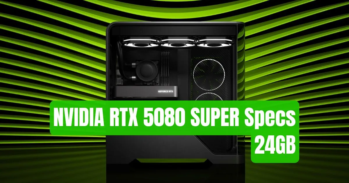 NVIDIA RTX 5080 SUPER Specs Leak - 24GB GDDR7 Memory & 400W+ Power Draw ...