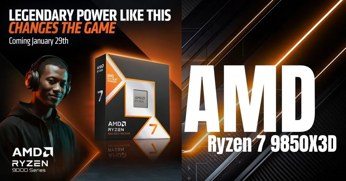 AMD Ryzen 7 9850X3D Price Confirmed - $499, Launches January 29 ...