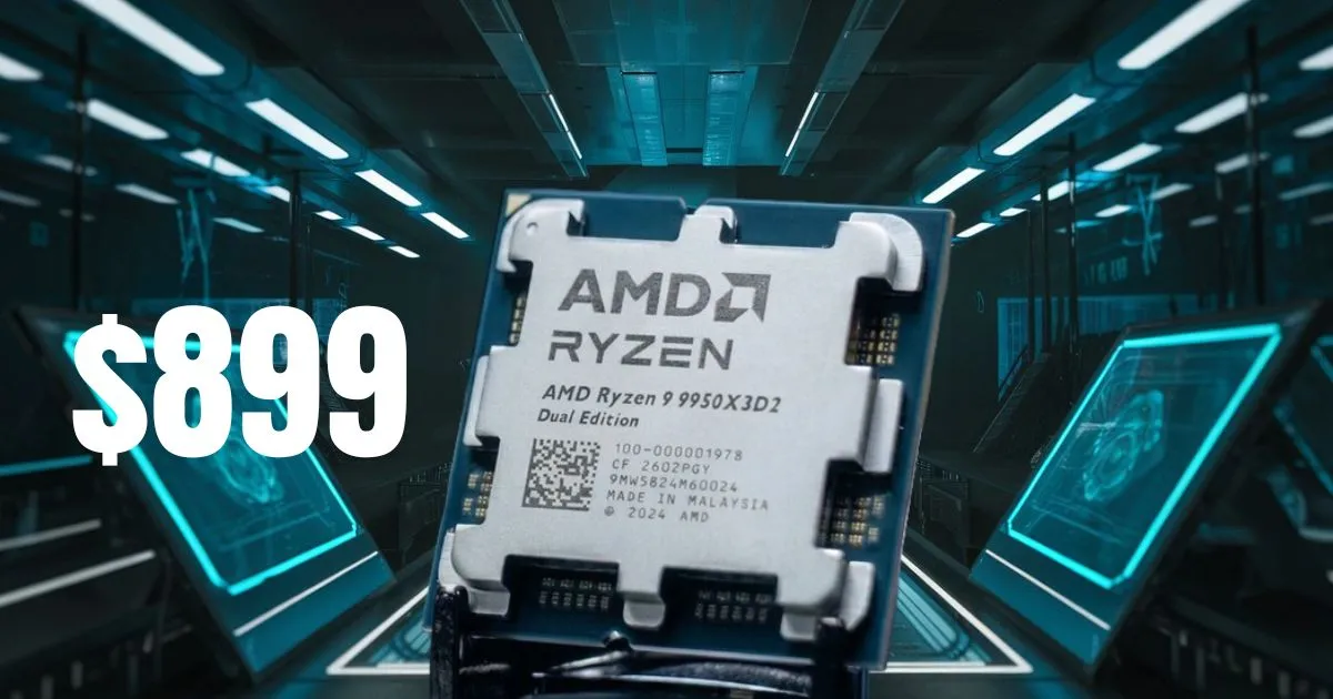 AMD Ryzen 9 9950X3D2 Gets Official $899 MSRP, 29% Above 9950X3D ...